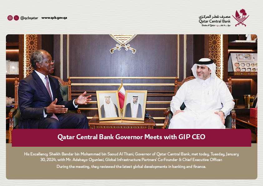 Qatar Central Bank Governor Meets with GIP CEO